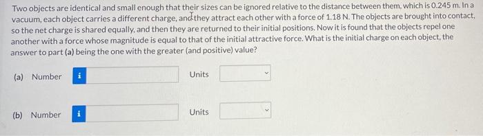 Solved Two objects are identical and small enough that their | Chegg.com