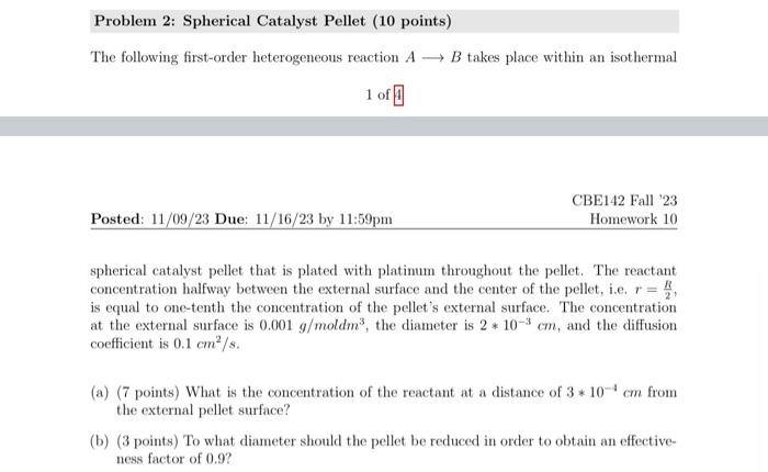 Solved Problem 2: Spherical Catalyst Pellet (10 points) The | Chegg.com