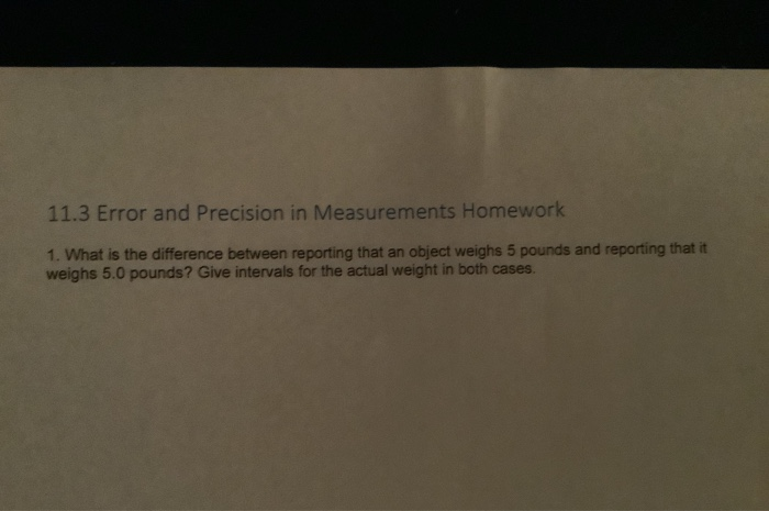 Solved 11.3 Error and Precision in Measurements Homework 1. | Chegg.com