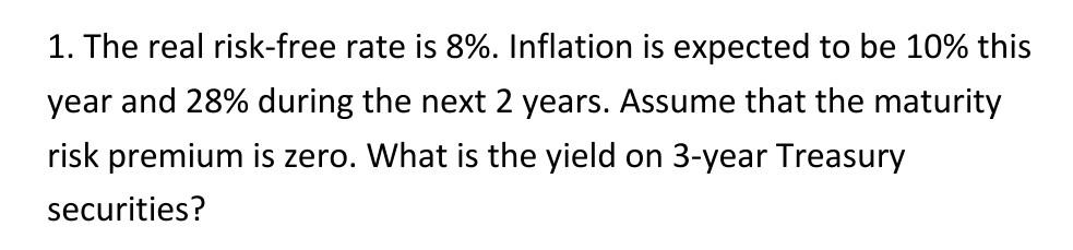 The real risk-free rate is 8%. Inflation is expected | Chegg.com