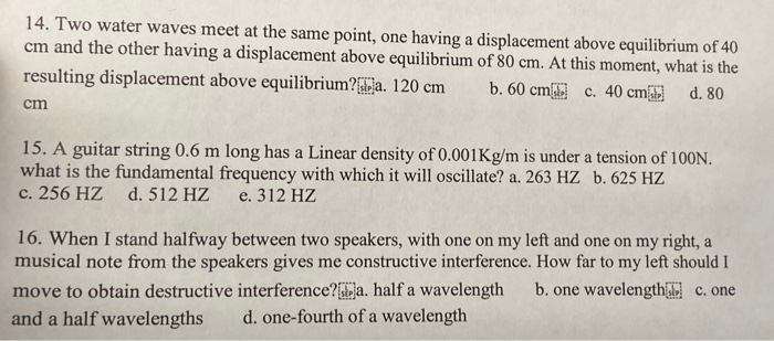 Solved 14. Two water waves meet at the same point, one | Chegg.com