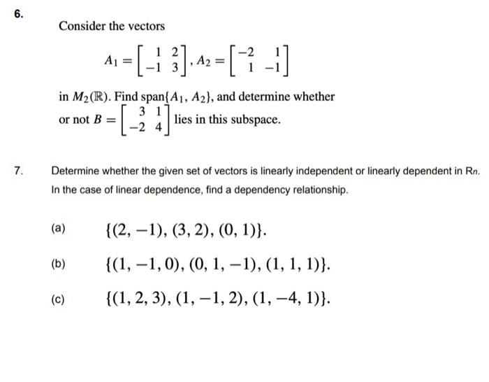 Solved Consider the vectors A1=[1−123],A2=[−211−1] in M2(R). | Chegg.com