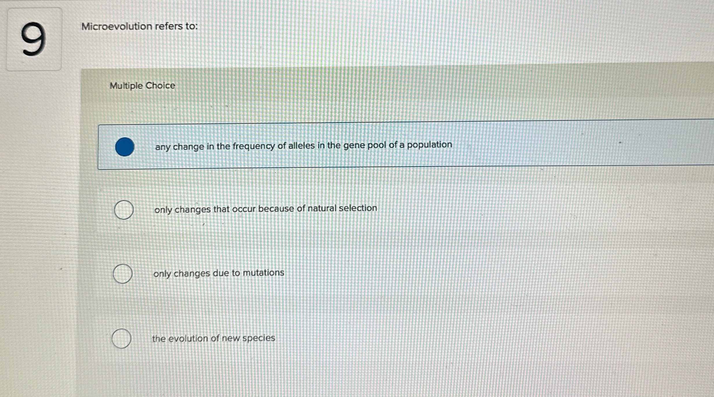 Solved Microevolution refers to:Multiple Choiceany change in | Chegg.com