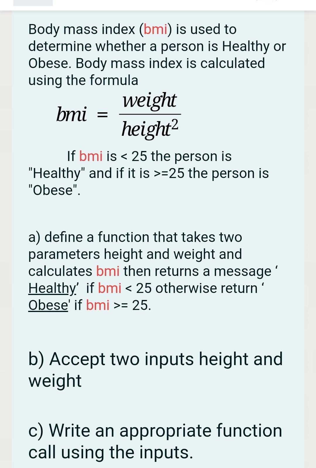 Solved Body mass index (bmi) is used to determine whether a | Chegg.com