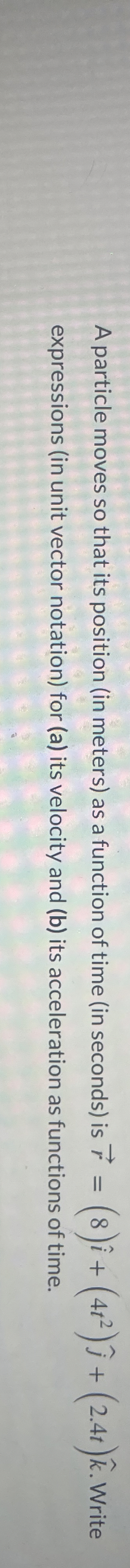 Solved A particle moves so that its position (in meters) ﻿as | Chegg.com