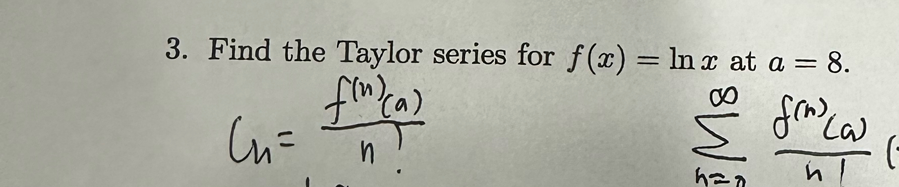Solved Find the Taylor series for f(x)=lnx ﻿at | Chegg.com