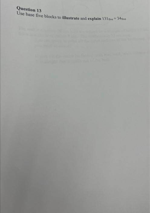 Solved Question 13 Use base five blocks to illustrate and | Chegg.com