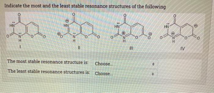 Solved Indicate the most and the least stable resonance | Chegg.com