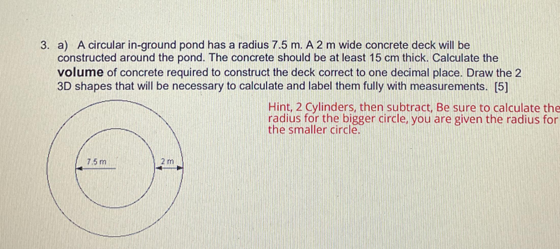 Solved a) ﻿A circular in-ground pond has a radius 7.5m. ﻿A | Chegg.com