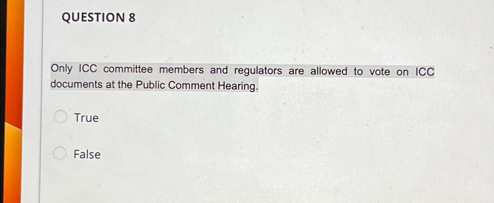 Solved QUESTION 8Only ICC committee members and regulators | Chegg.com