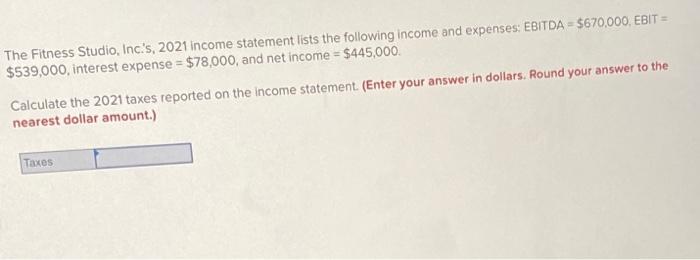 Solved The Fitness Studio, Inc.'s, 2021 Income statement | Chegg.com