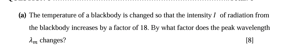 Solved (a) ﻿The temperature of a blackbody is changed so | Chegg.com