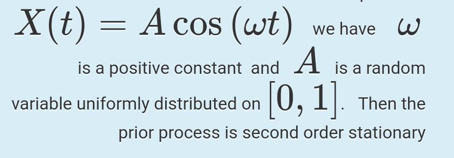 Solved we have w X(t) = A cos (wt) we have is a positive | Chegg.com