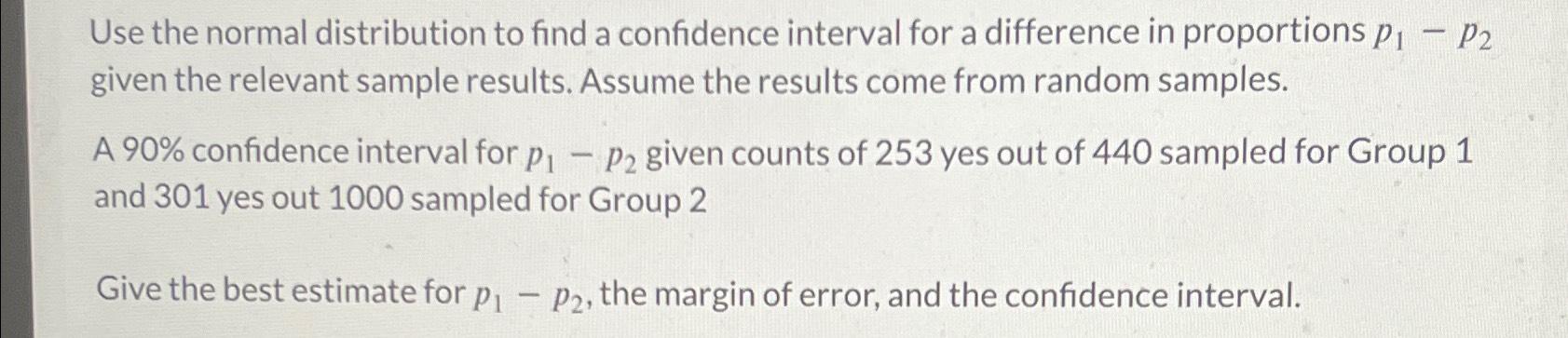 Solved Use the normal distribution to find a confidence | Chegg.com