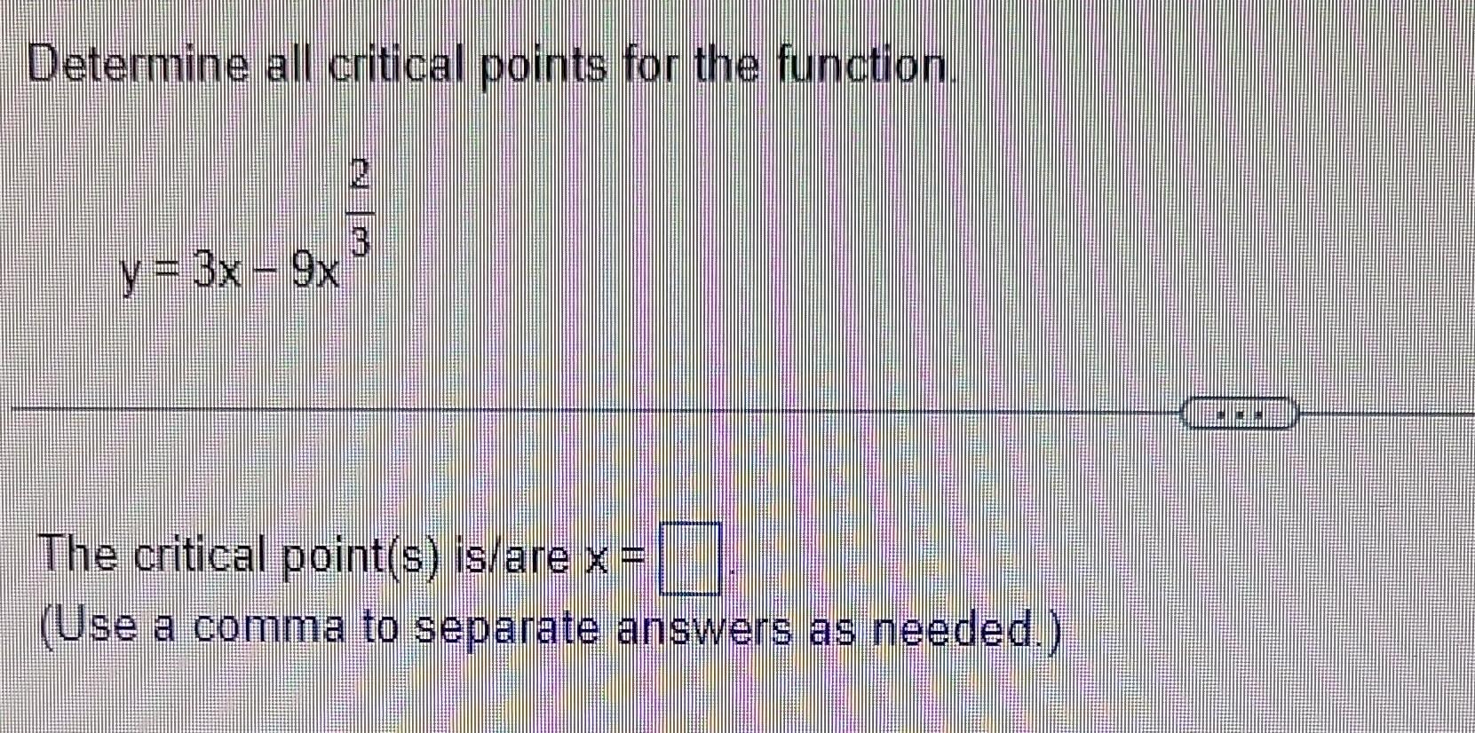 Solved Determine all critical points for the function | Chegg.com