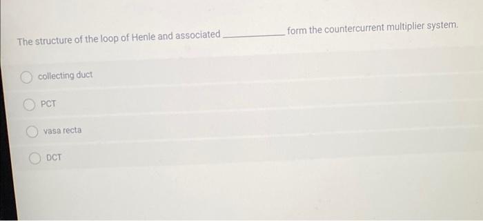 Solved The structure of the loop of Henle and associated | Chegg.com