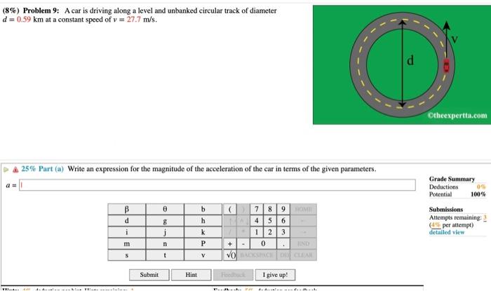 Solved (8%) Problem 9: A car is driving along a level and | Chegg.com