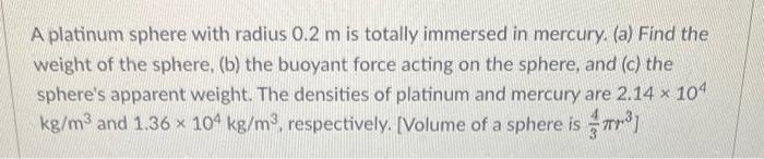 Solved A platinum sphere with radius 0.2 m is totally | Chegg.com