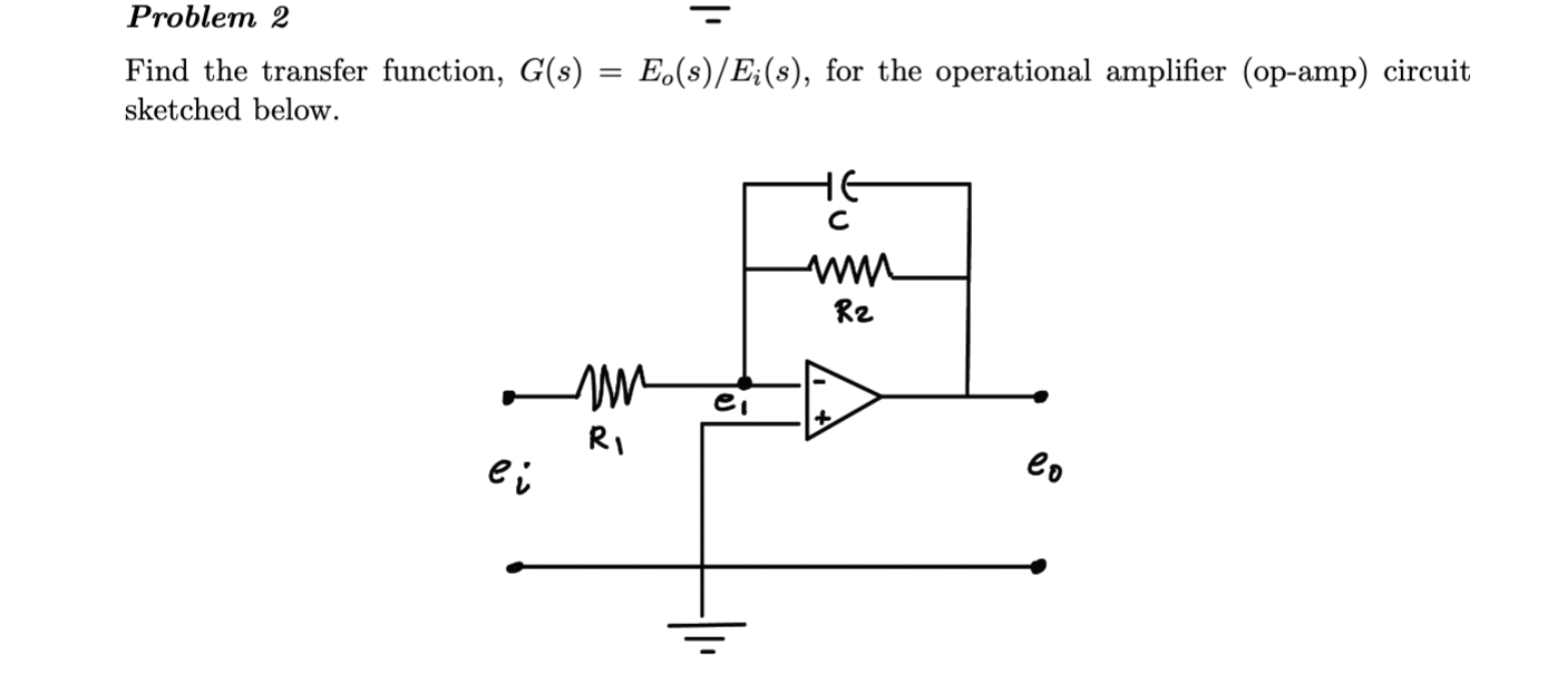 Solved Problem 2Find the transfer function, G(s)=EosEi(s), | Chegg.com