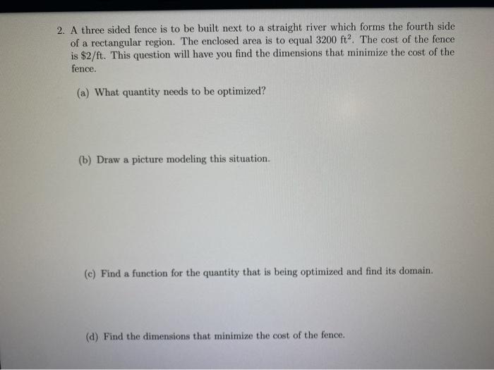 Solved 2. A three sided fence is to be built next to a | Chegg.com