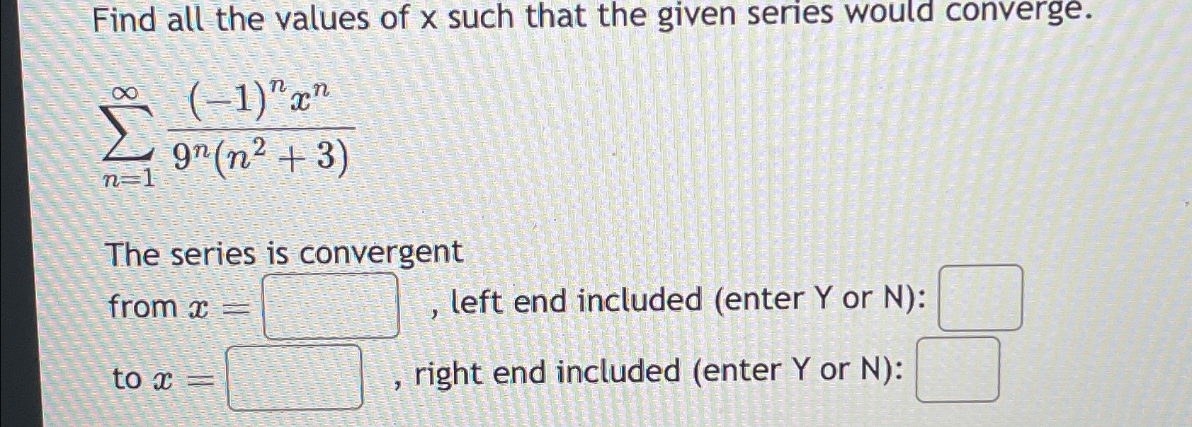 Solved Find all the values of x ﻿such that the given series | Chegg.com