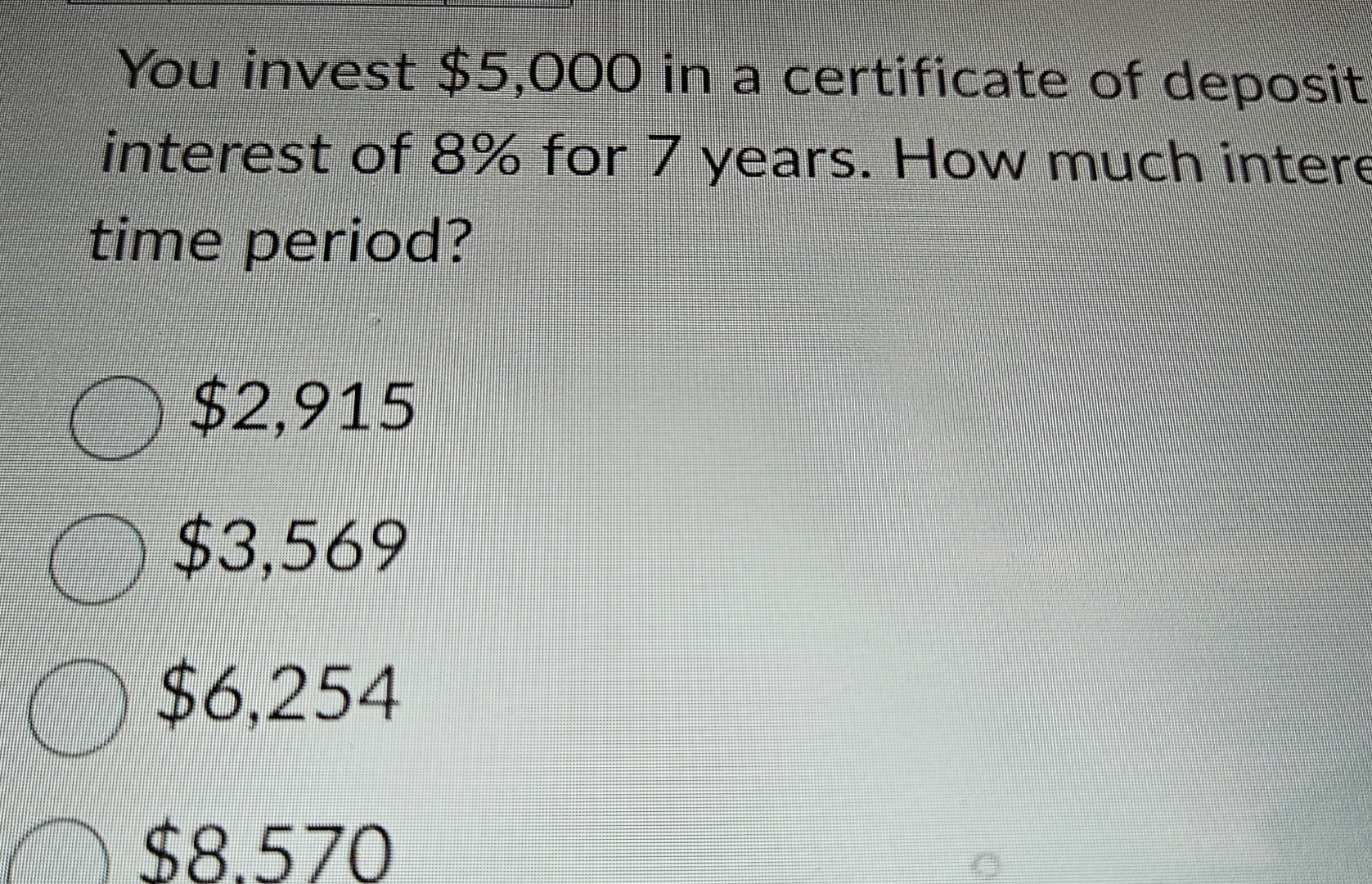 Solved You invest $5,000 ﻿in a certificate of deposit | Chegg.com