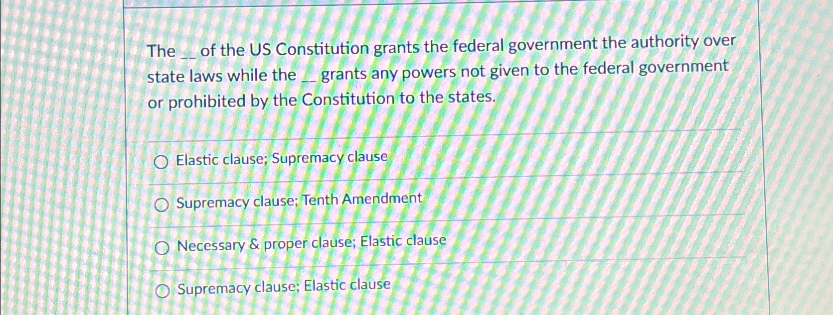 Solved The of the US Constitution grants the federal | Chegg.com