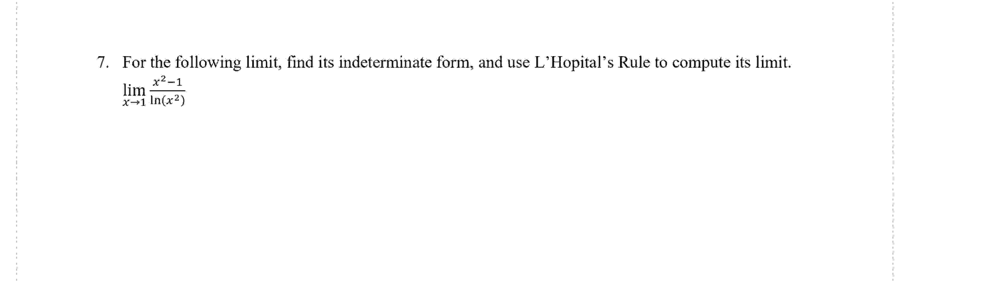 Solved For the following limit, ﻿find its indeterminate | Chegg.com