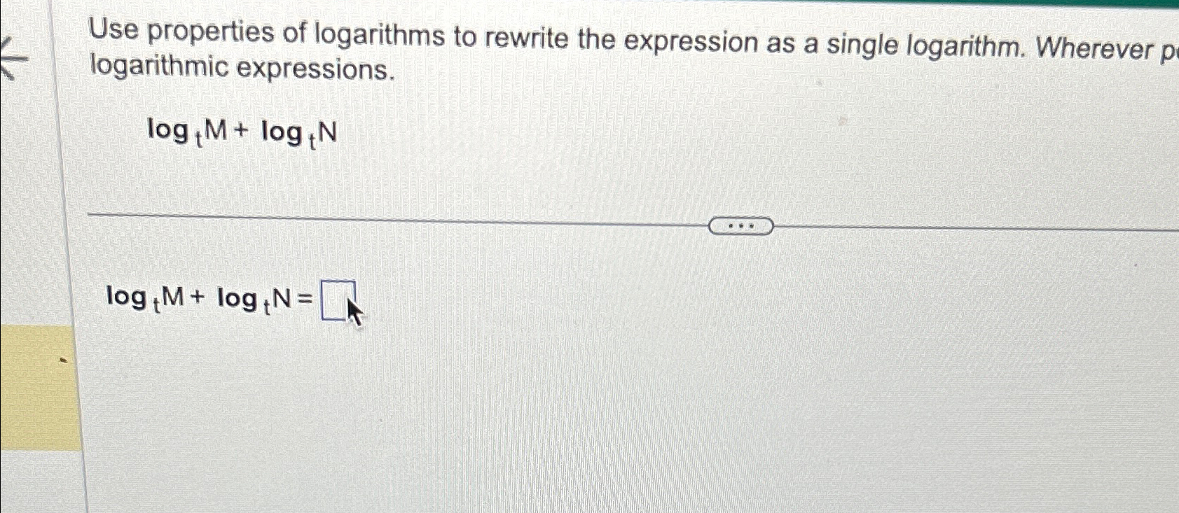 Solved Use Properties Of Logarithms To Rewrite The 