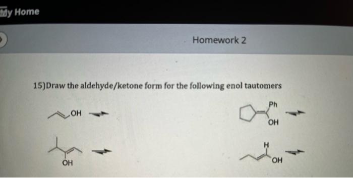 Solved 15)Draw the aldehyde/ketone form for the following | Chegg.com