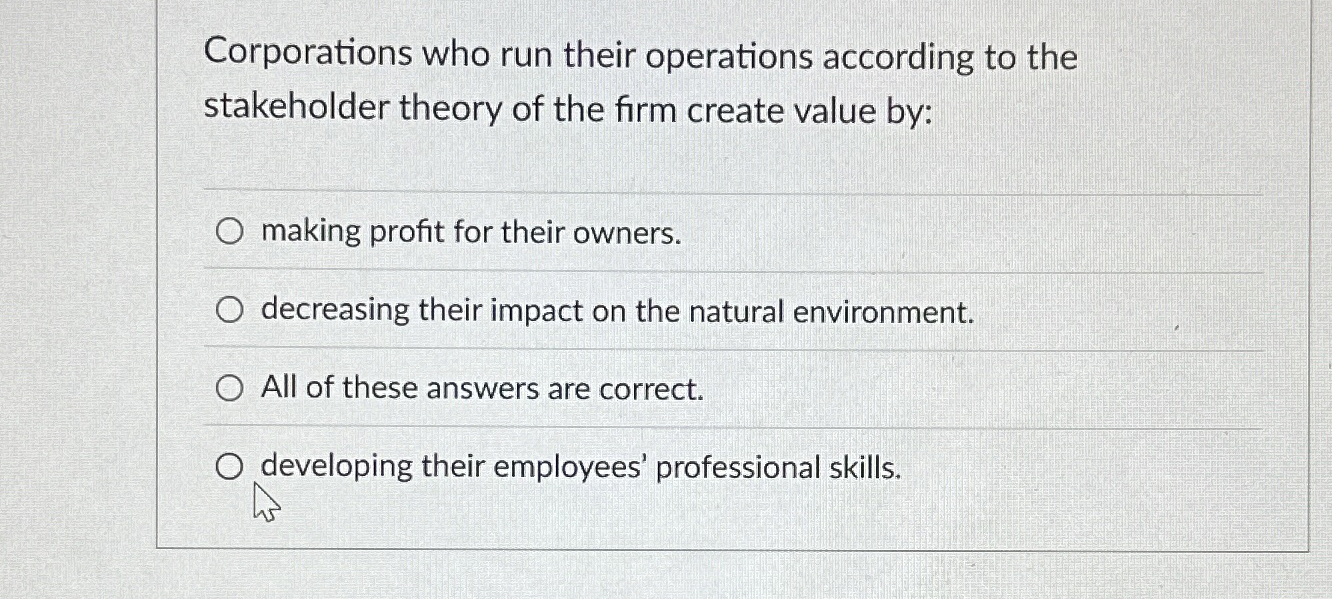 Solved Corporations who run their operations according to | Chegg.com