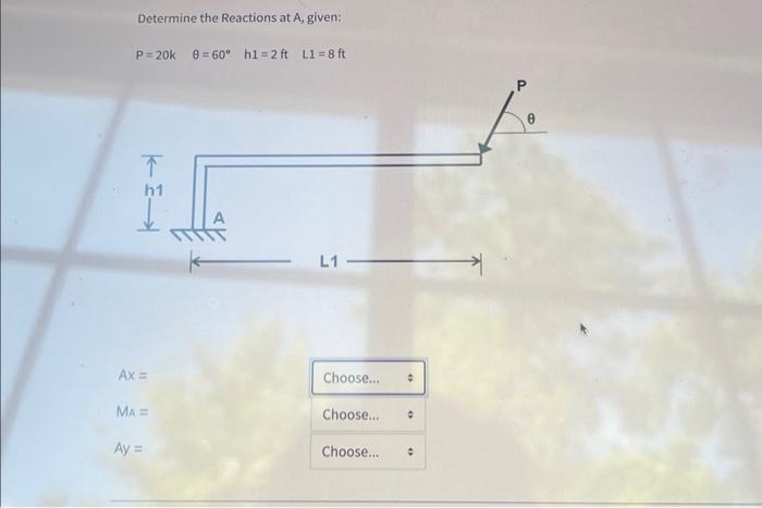 Solved Determine the Reactions at A, given: | Chegg.com