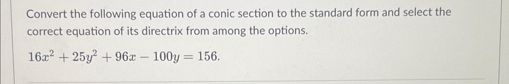 Solved Convert the following equation of a conic section to | Chegg.com