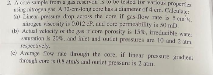 Solved 2. A core sample from a gas reservoir is to be tested | Chegg.com