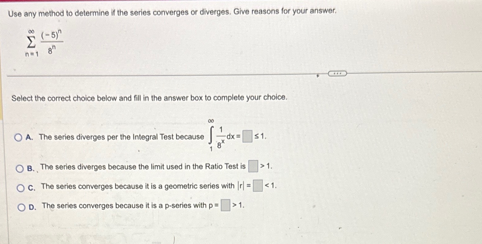 Solved Use any method to determine if the series converges | Chegg.com