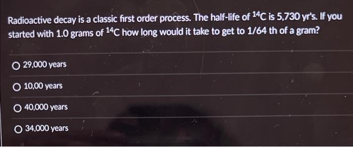 Solved Radioactive decay is a classic first order process. | Chegg.com