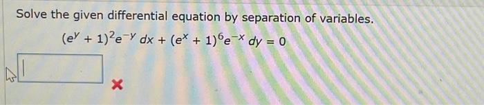 Solved Solve the given differential equation by separation | Chegg.com