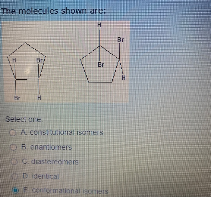 Solved The molecules shown are: H Br TI Bri Br Br Н Select | Chegg.com