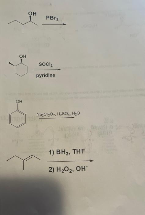 Solved PBr3 Na2Cr2O7,H2SO4,H2O 1) BH3, THF 2) H2O2,OH− | Chegg.com
