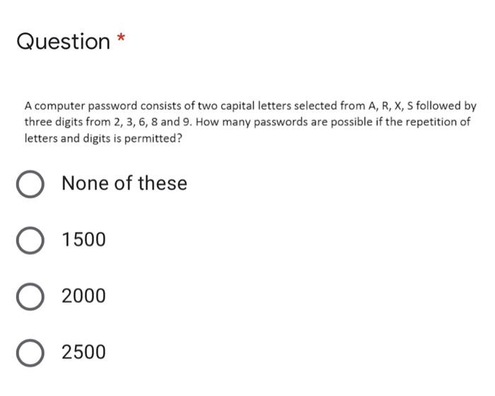 Solved Question * A computer password consists of two | Chegg.com