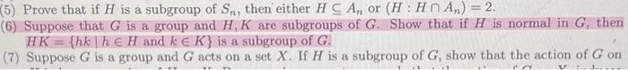 Solved 5) Prove that if H is a subgroup of Sn, then either | Chegg.com