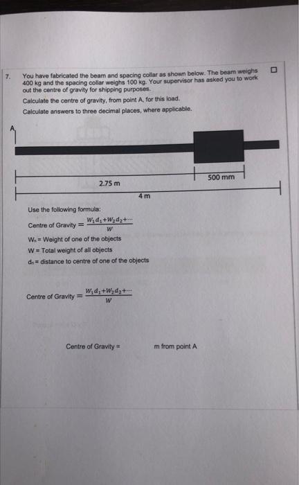 Solved 7. You have fabricated the beam and spacing collar as | Chegg.com