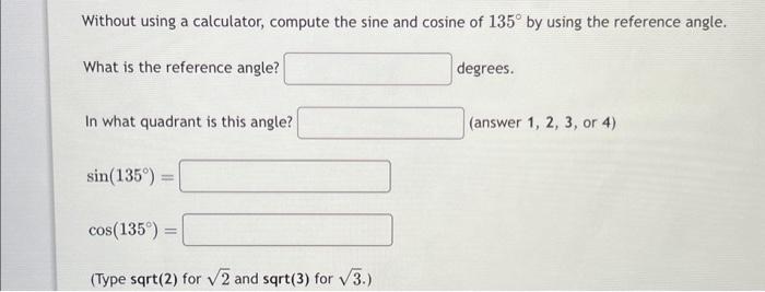 Solved Without using a calculator, compute the sine and | Chegg.com