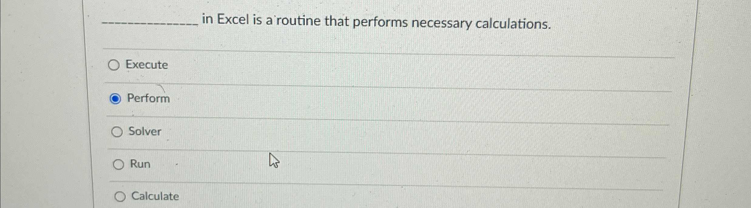 Solved in Excel is a routine that performs necessary | Chegg.com