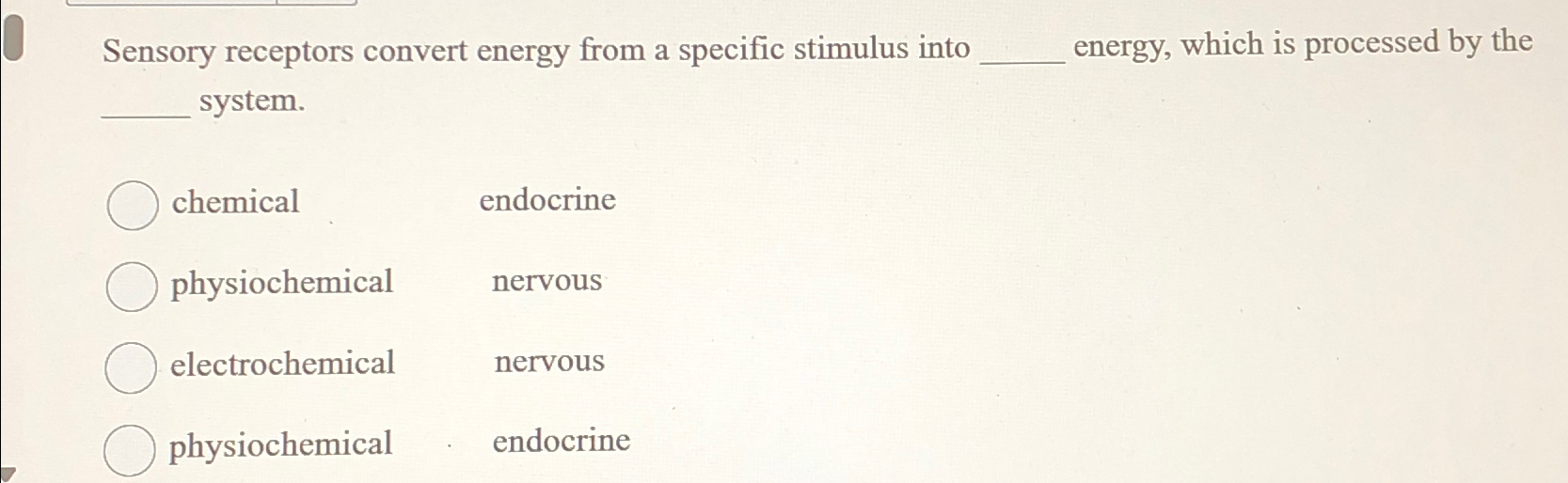 Solved Sensory receptors convert energy from a specific | Chegg.com