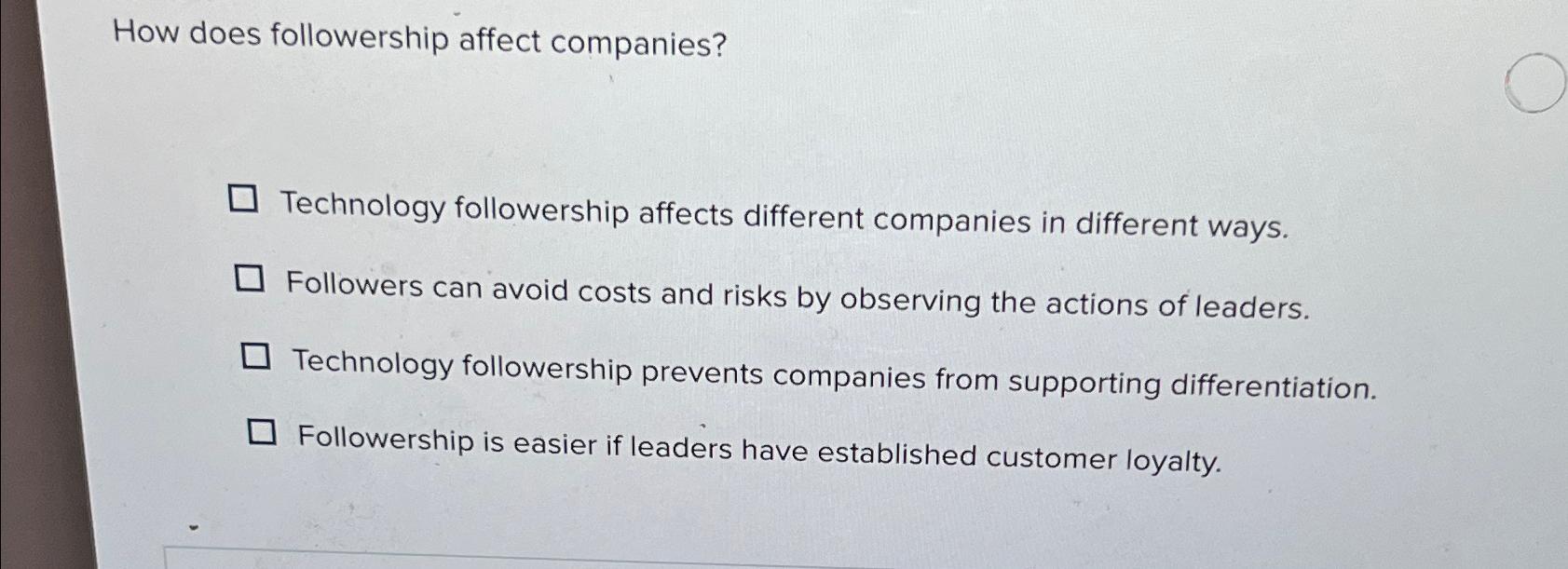 Solved How does followership affect companies?Technology | Chegg.com