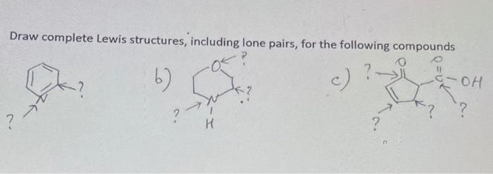 Solved Draw complete Lewis structures, including lone pairs, | Chegg.com