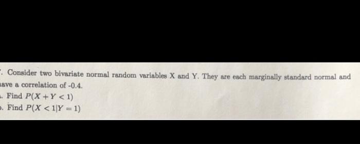 Solved C. Consider two bivariate normal random variables X | Chegg.com