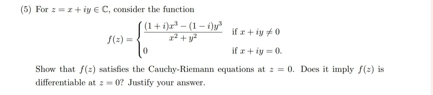 Solved For z=x+iy∈C, consider the function | Chegg.com