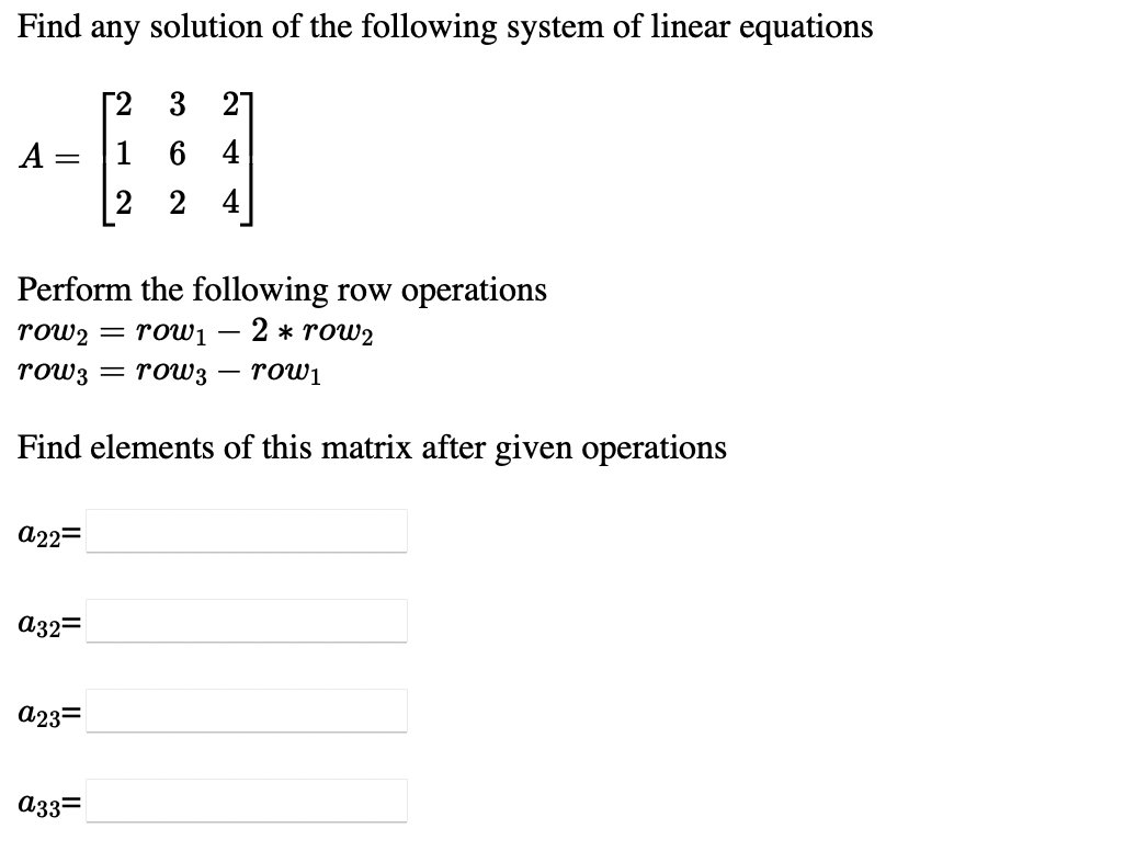 Solved Find any solution of the following system of linear | Chegg.com
